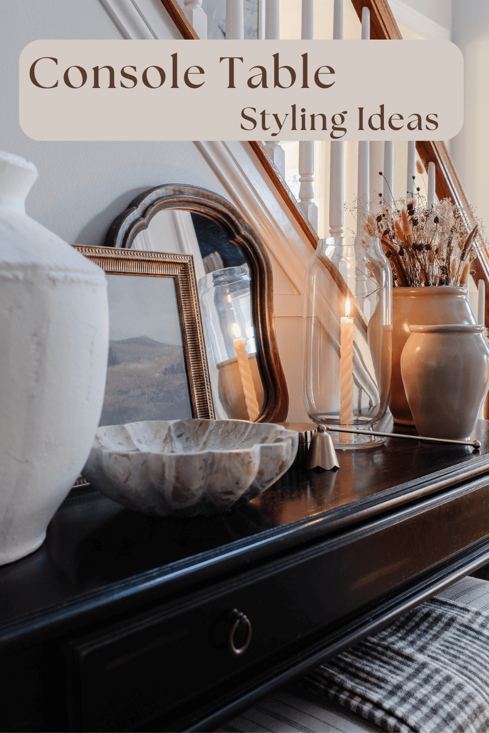 Console Table Styling (How to decorate a console table) - Lantern Lane ...